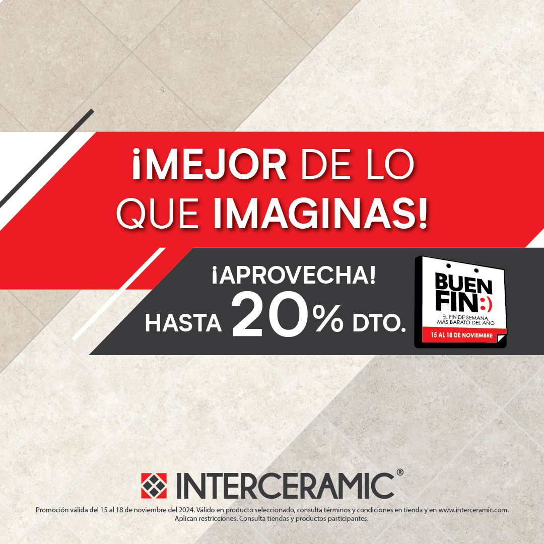 ¡El Buen Fin está en INTERCERAMIC! - Ofertas del Día